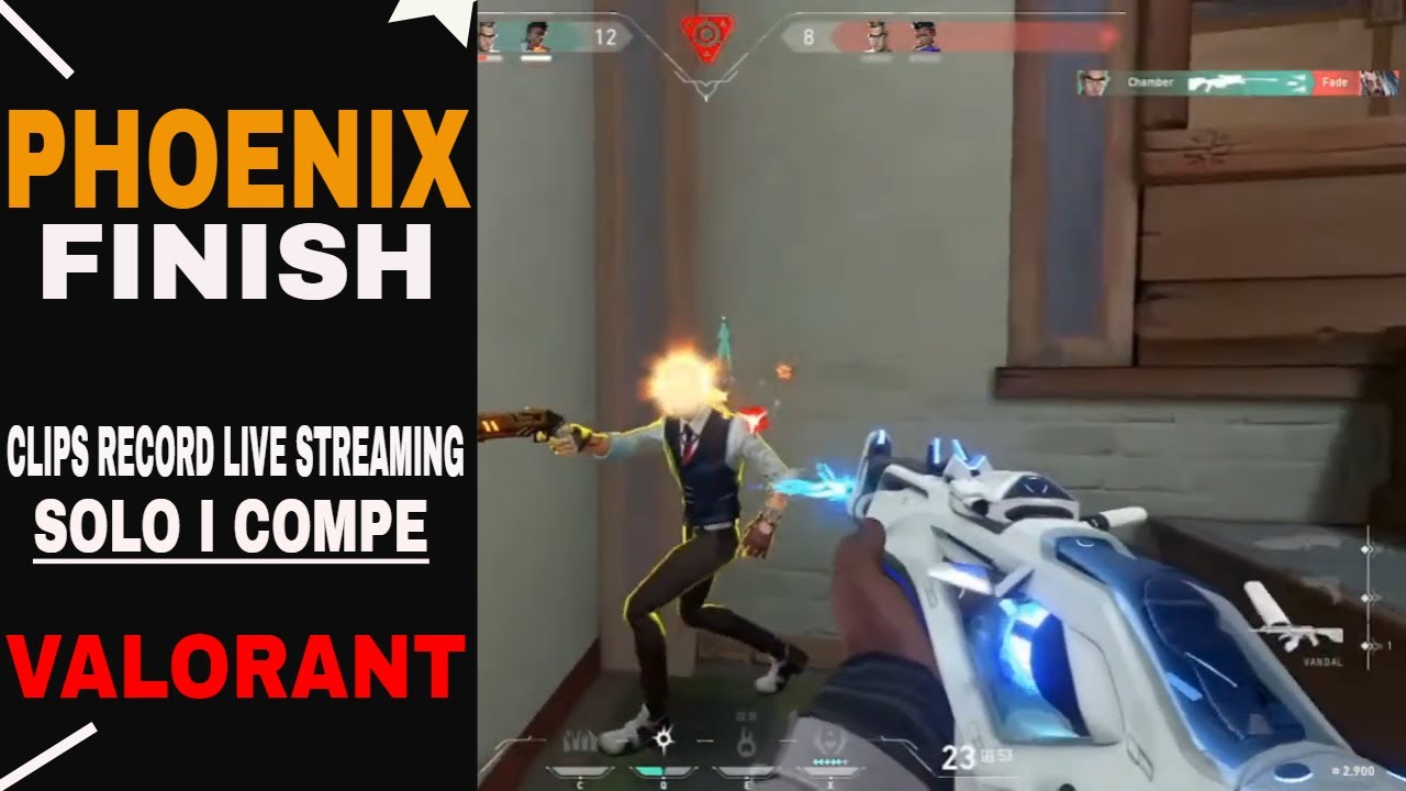 valorant phoenix finish on haven I solo compe. clips record live ...