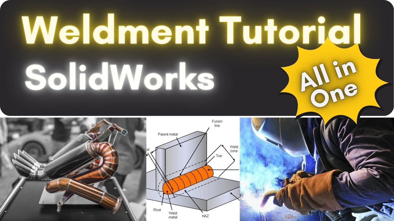 A Complete Weldment Tutorial Solidworks || All in One Video of ...