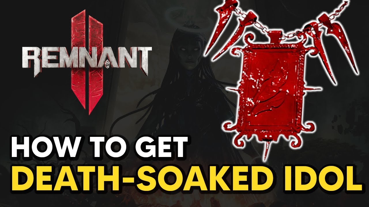 Remnant 2 - How to get DEATH-SOAKED IDOL Amulet - YouTube