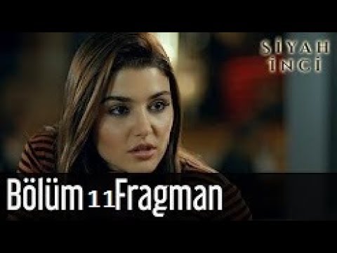 SİYAH İNCİ 11. BÖLÜM FRAGMANI