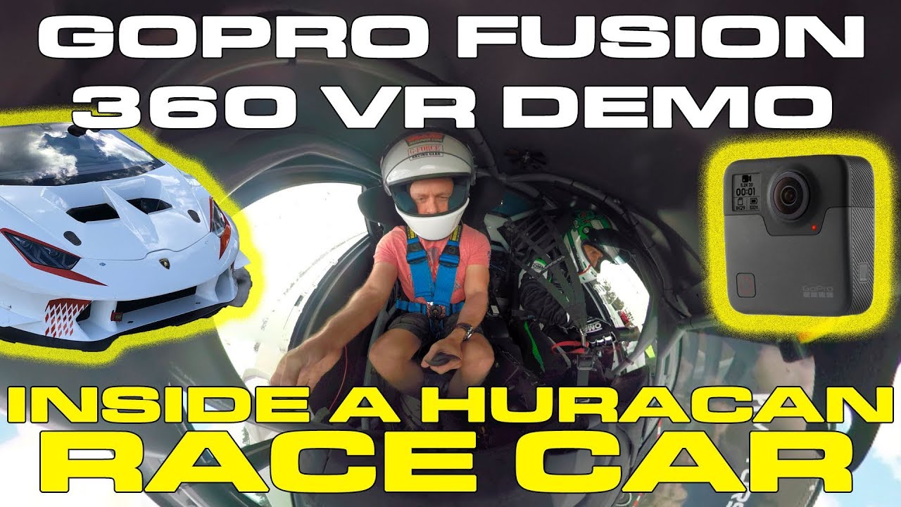 Demonstration - GoPro Fusion 360 VR inside a Lamborghini Huracan Race ...