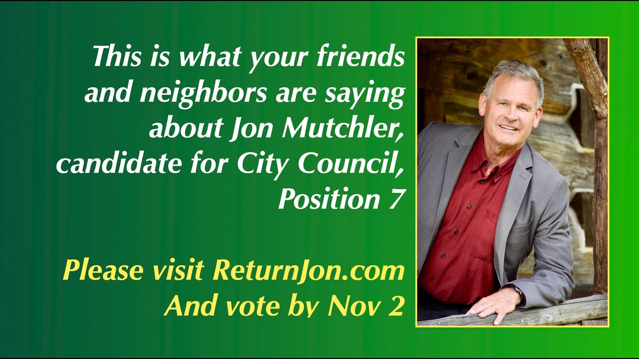 What others say about Jon Mutchler. Final video of the 2021 Campaign ...