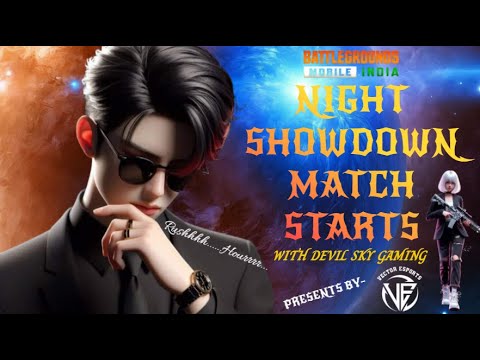 BGMI I NIGHT SHOWDOWN MATCH IS LIVE | VECTOR ESPORT I DEVIL SKY GAMING ...