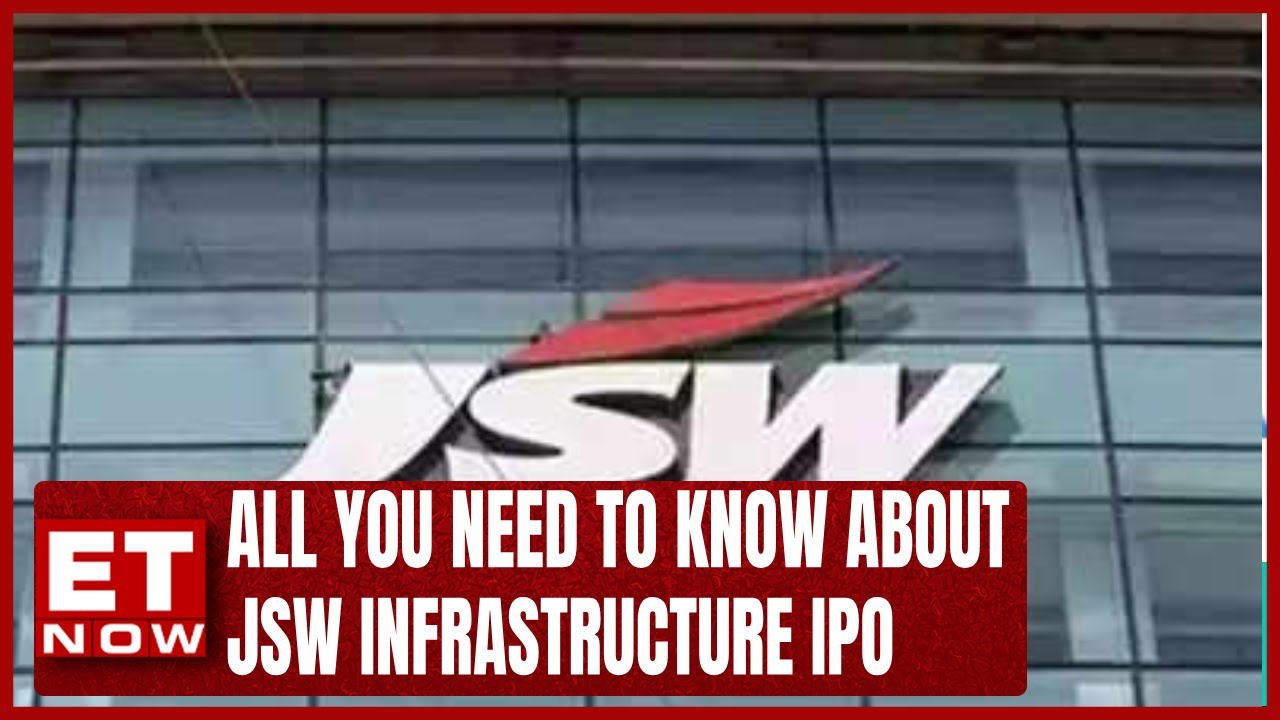 All You Need To Know About JSW Infrastructure IPO | ET Now - YouTube