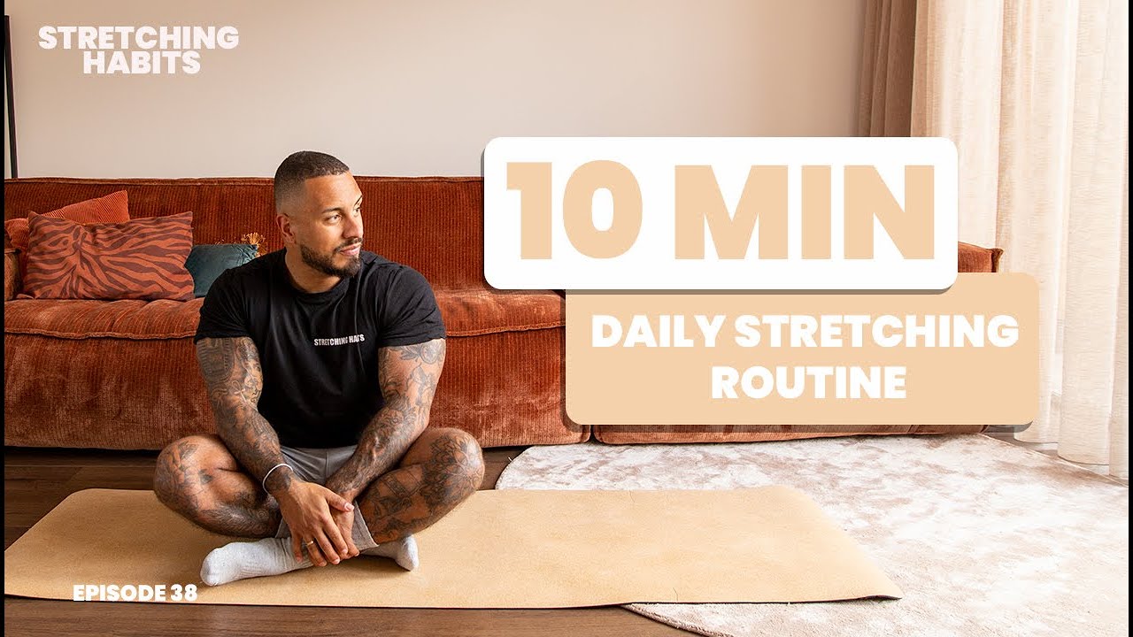 Stretching Habits Episode 38 | 10 minute Daily Stretching Routine ...