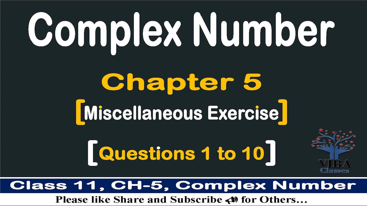 🎯 Miscellaneous Exercise { Q1 to Q10}|| Complex Number || Ch -5 ||Class ...