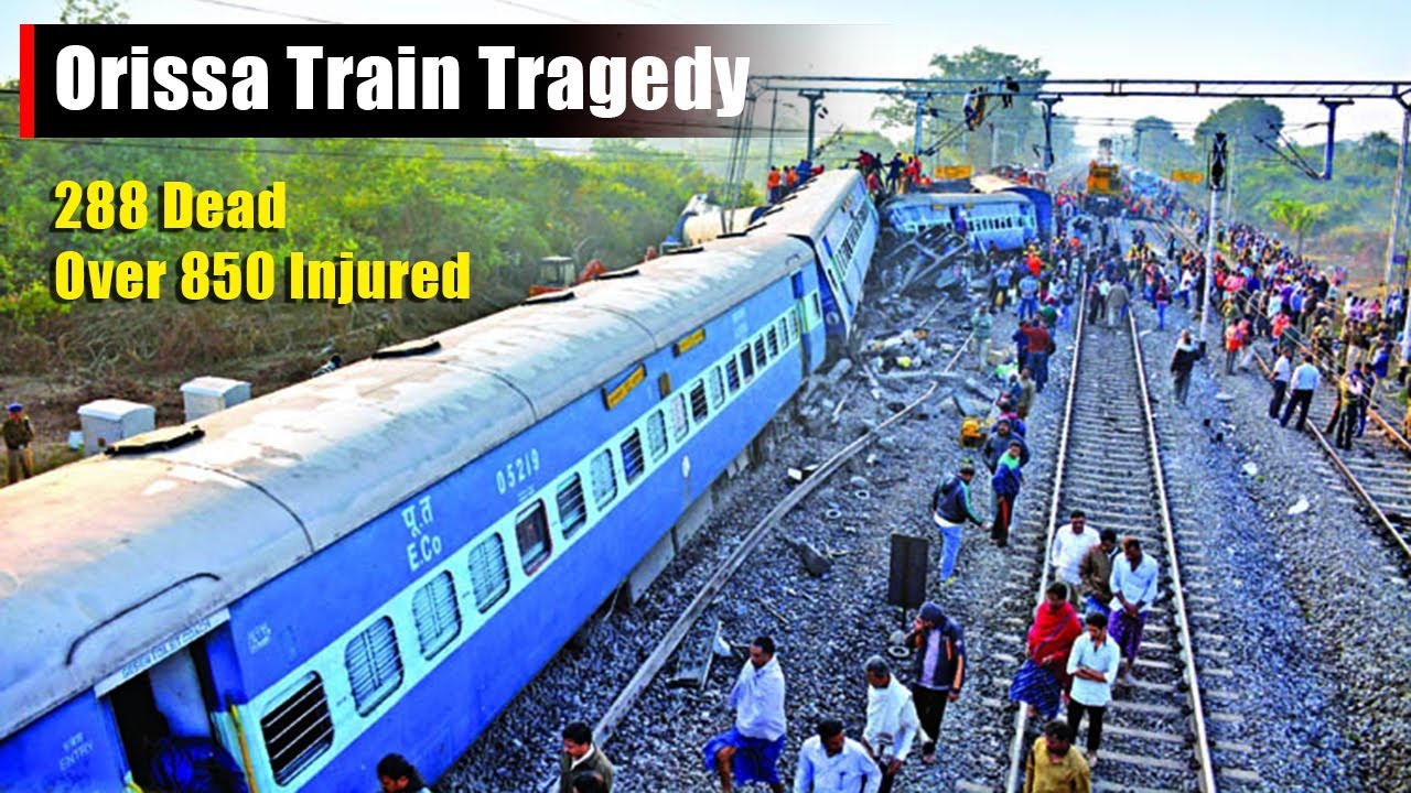 Orissa Train Tragedy - 288 Dead, Over 855 injured - YouTube