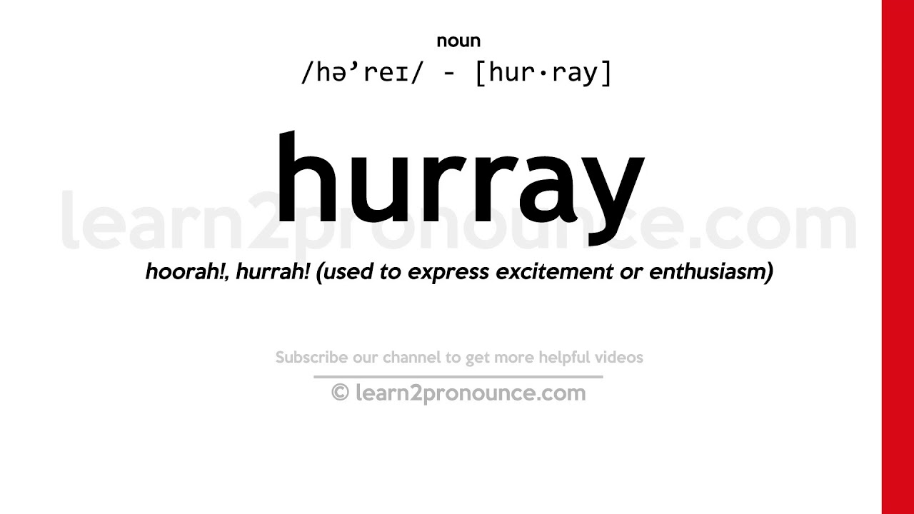 Pronunciation of Hurray | Definition of Hurray - YouTube