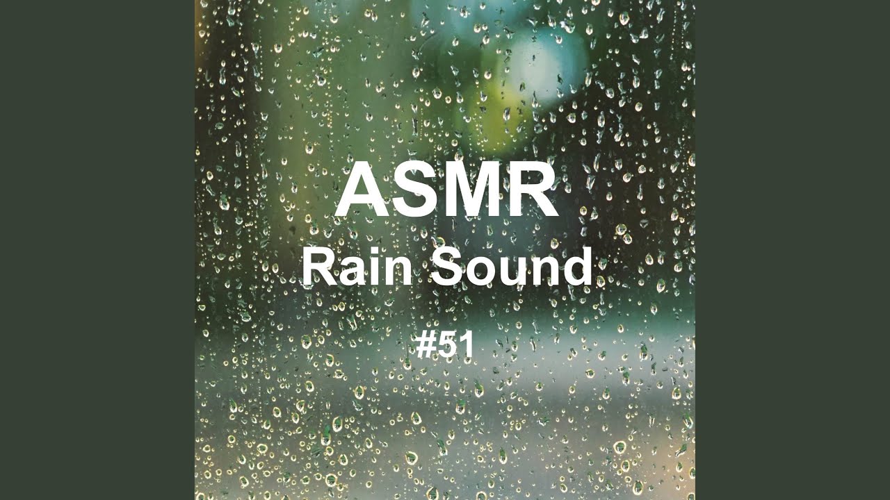 White Noise Rain Sound 51 - Sleep Rain Sound 1 Hour (Rain, Rain Sound ...