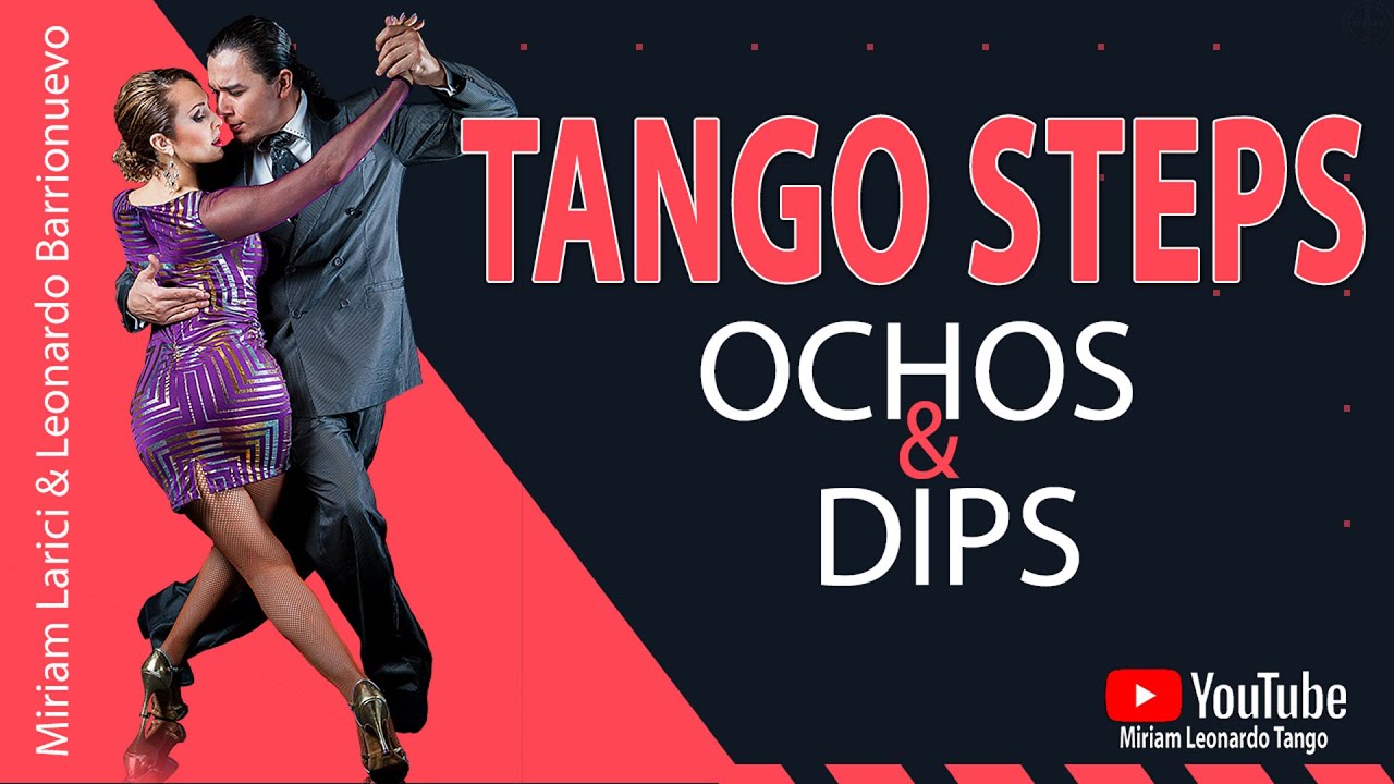 TANGO STEPS: Ochos & Dips (Technique & Tips) 2021 - YouTube