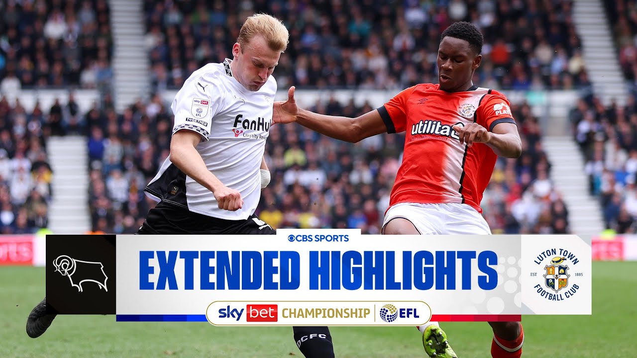 Derby County vs. Luton Town: Extended Highlights | EFL Championship ...