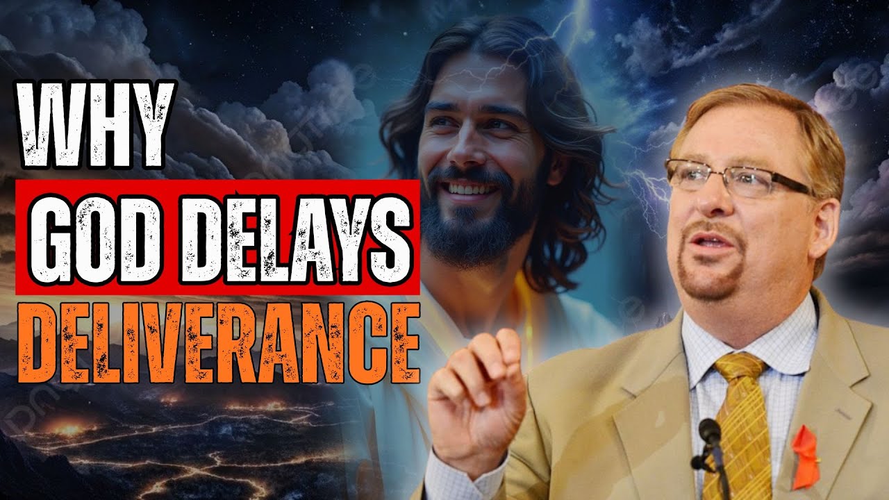 WHY GOD DELAYS DELIVERANCE | RICK WARREN FAITH - YouTube