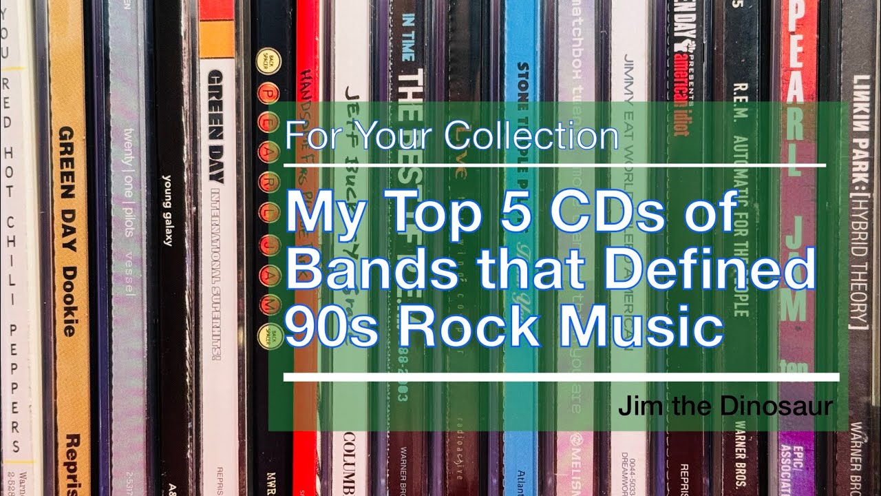 My Top 5 CDs of Bands that Defined 90s Rock Music - YouTube