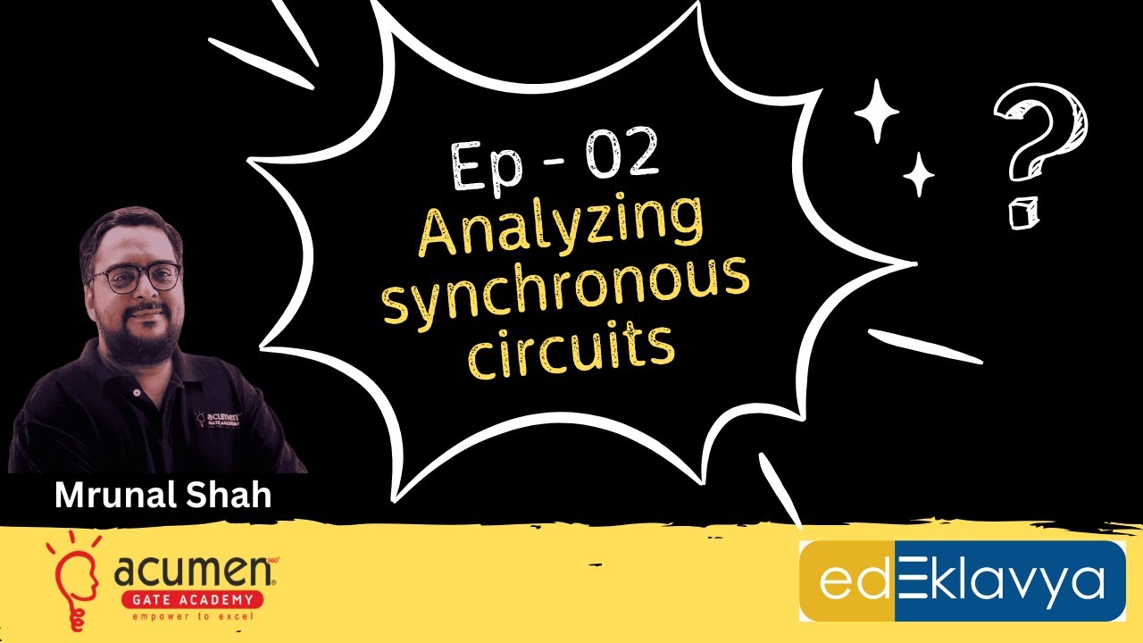Episode 02: FSM made easy by Mrunal | How to analyze a synchronous ...