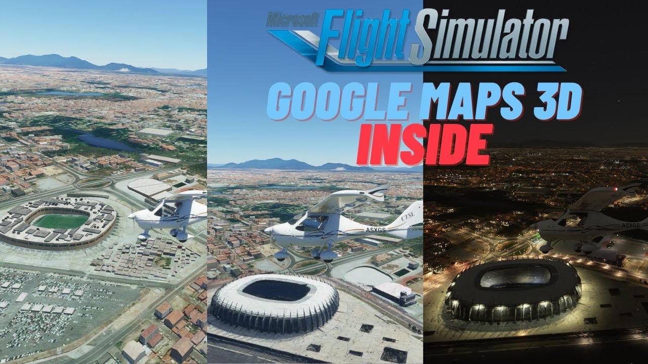 Microsoft Flight Simulator - Google Maps 3D Stadium injected - Arena ...