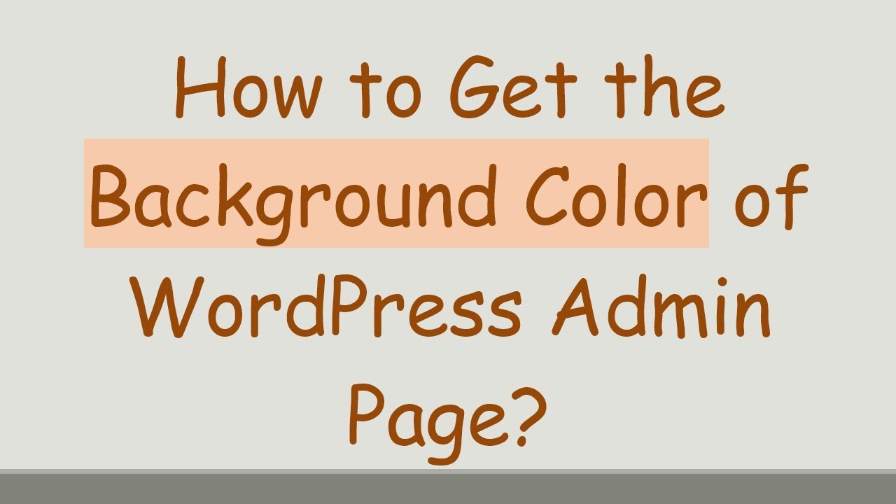 How to Get the Background Color of WordPress Admin Page? - YouTube