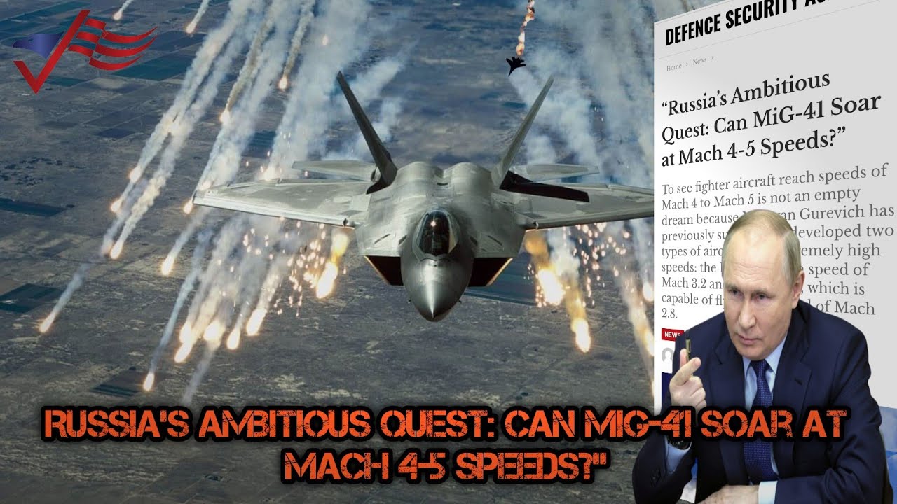 Russia’s Ambitious Quest: Can MiG-41 Soar at Mach 4-5 Speeds?” - YouTube