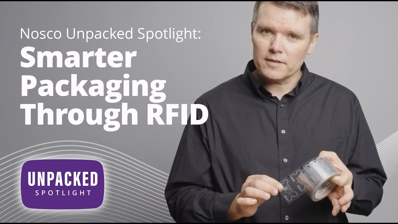 Nosco Unpacked Spotlight: Smarter Packaging Through RFID - YouTube