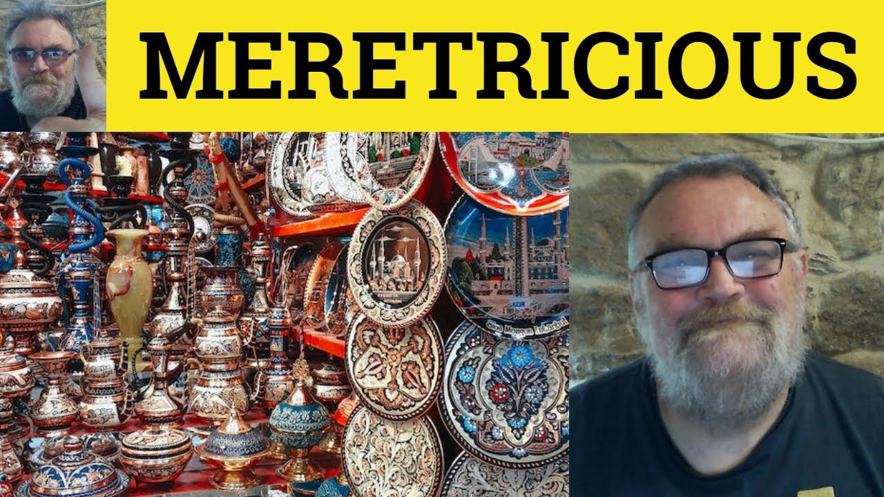 🔵 Meretricious Meaning Meretricious Examples Meretricious Defined ...