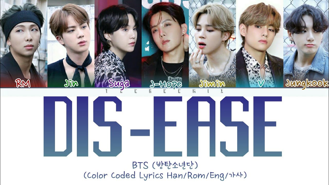 BTS (방탄소년단) - "Dis-ease (병)" (Color Coded Lyrics Han/Rom/Eng/가사) - YouTube