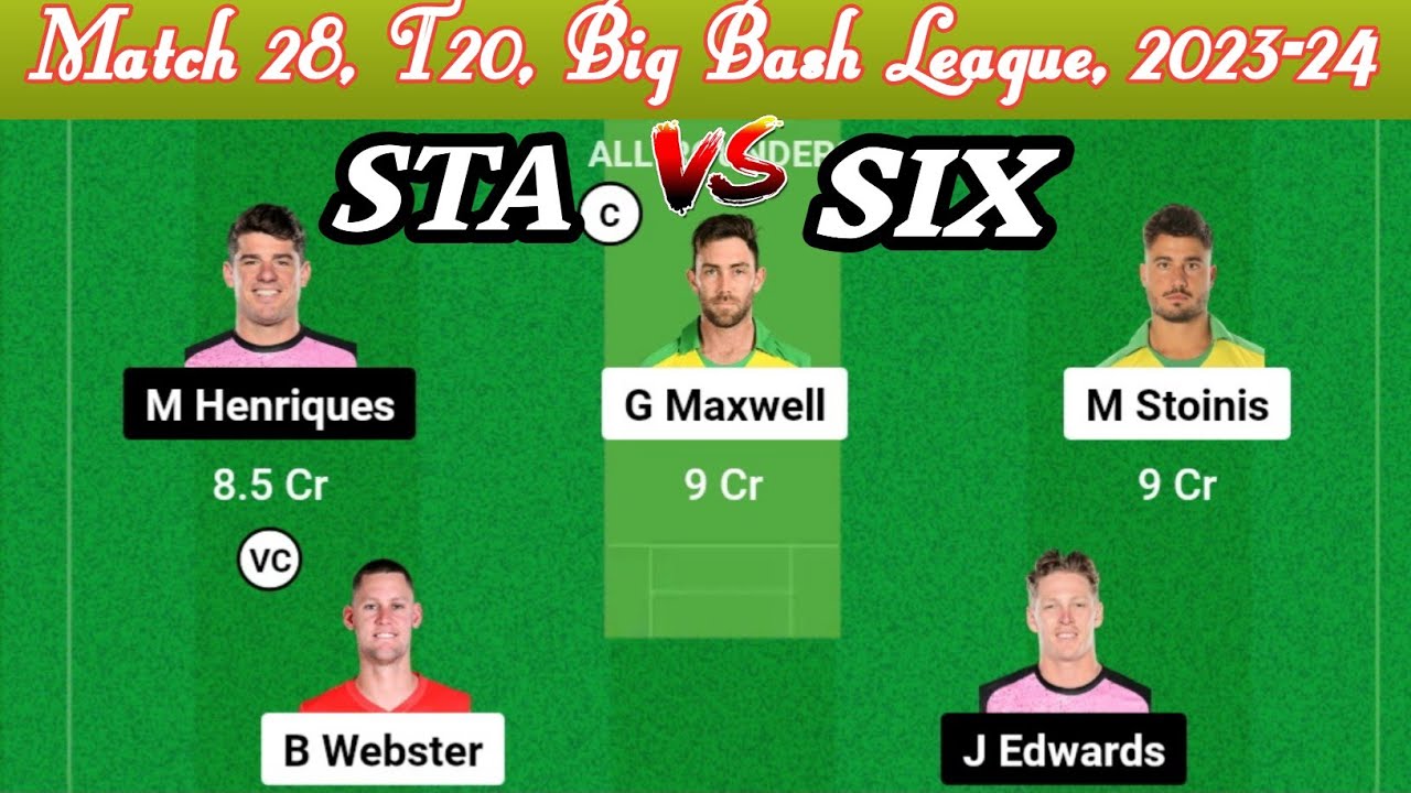 STA vs SIX Dream11 || STA vs SIX Dream11 Prediction || Match 28, T20 ...