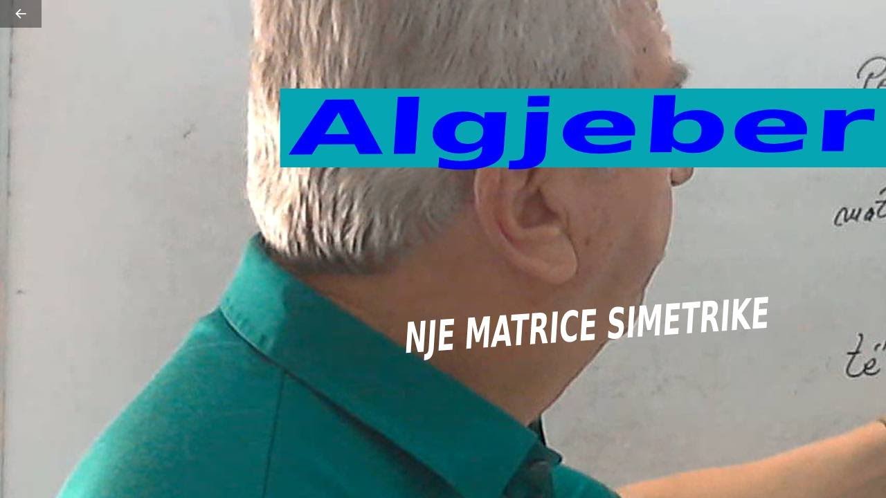 Algjeber/ Nje matrice simetrike - YouTube