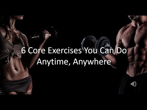 6 Core Exercises You Can Do Anywhere, Anytime - YouTube