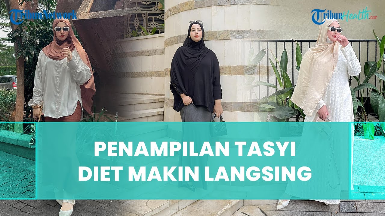 Penampilan Tasyi Athasyia seusai Diet Dipuji Warganet, Kini Makin ...