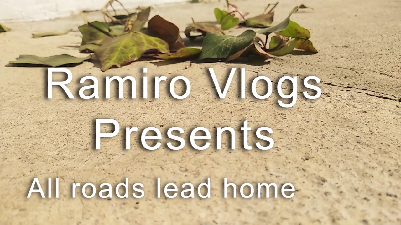 Ramiro Vlogs- All roads lead home - YouTube