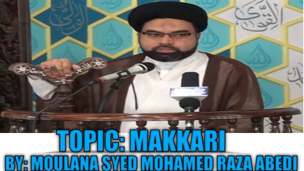 MAKKARI.... SPEAKER: Moulana Syed Mohamed Raza Abidi. - YouTube