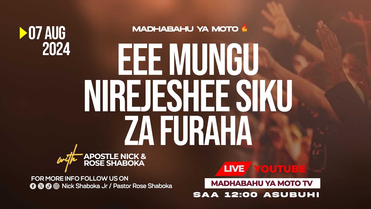 EE MUNGU NIREJESHEE SIKU ZA FURAHA - 7TH AUGUST 2024 - YouTube