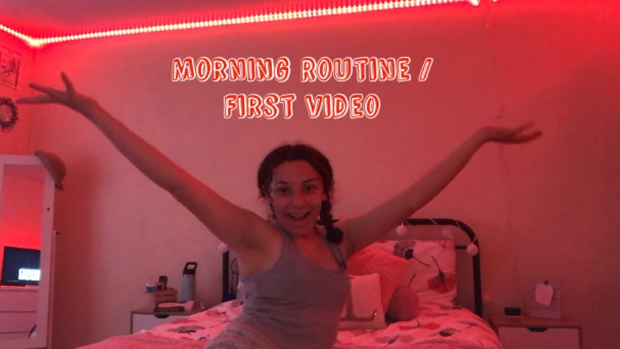 Morning Routine First Video Youtube