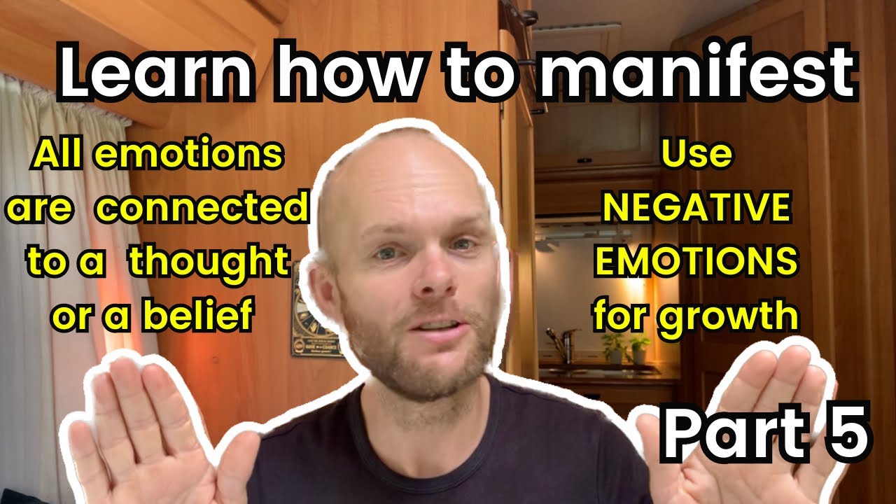 Learn to manifest Part 5. Use negativity for growth. All emotions are ...