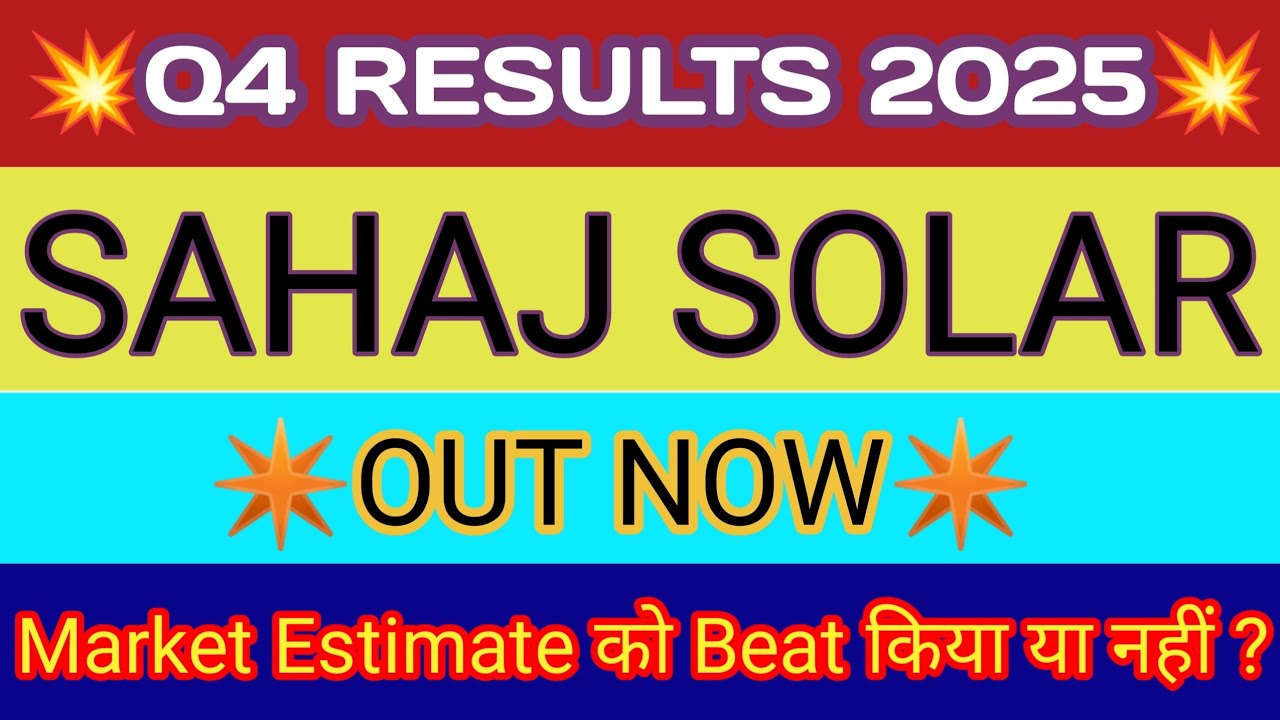 Sahaj Solar Q4 Results 2025 🔴 Sahaj Solar Result 🔴 Sahaj Solar Share ...