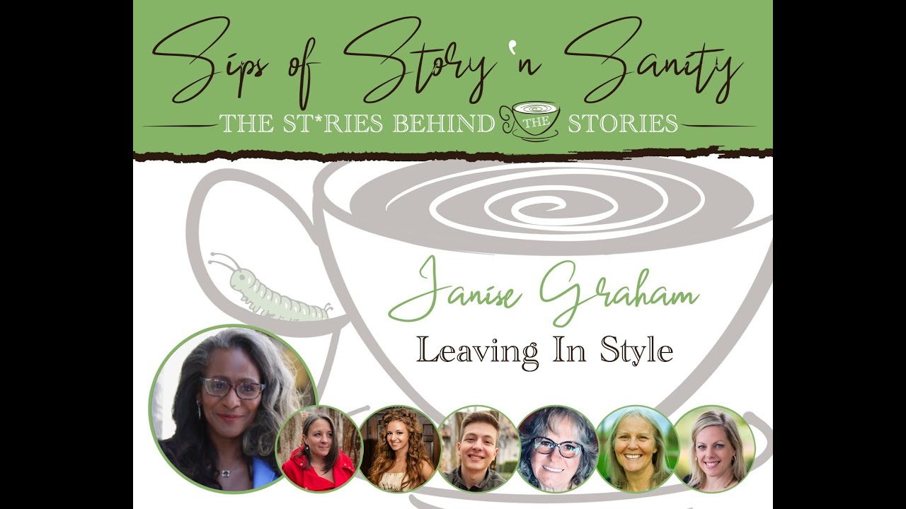 Leaving In Style with Janise Graham | Sips of Story 'n Sanity #27 - YouTube