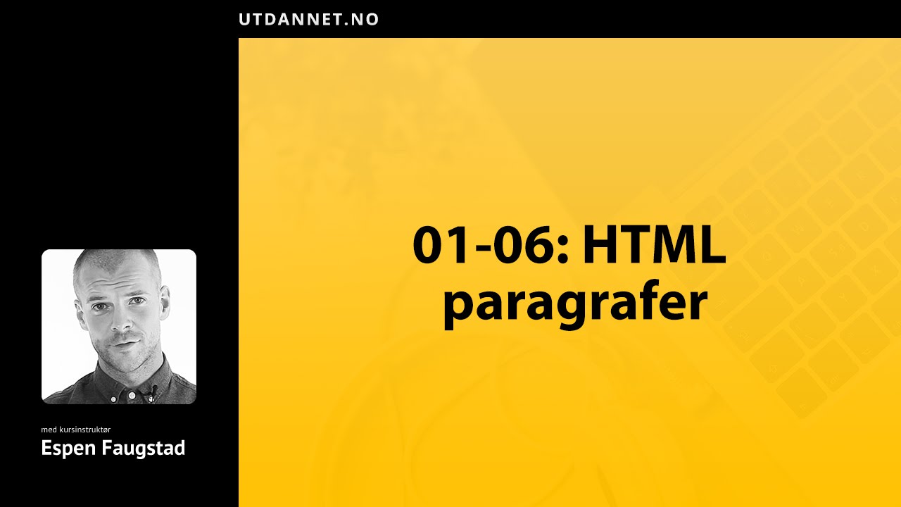 06 av 09: HTML paragrafer | HTML kurs | Utdannet.no - YouTube