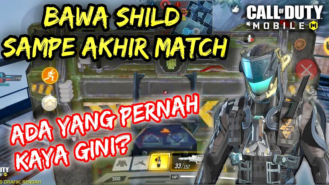 CALL OF DUTY MOBILE | NGEBUG BAWA SHIELD SAMPE AKHIR MATCH - YouTube