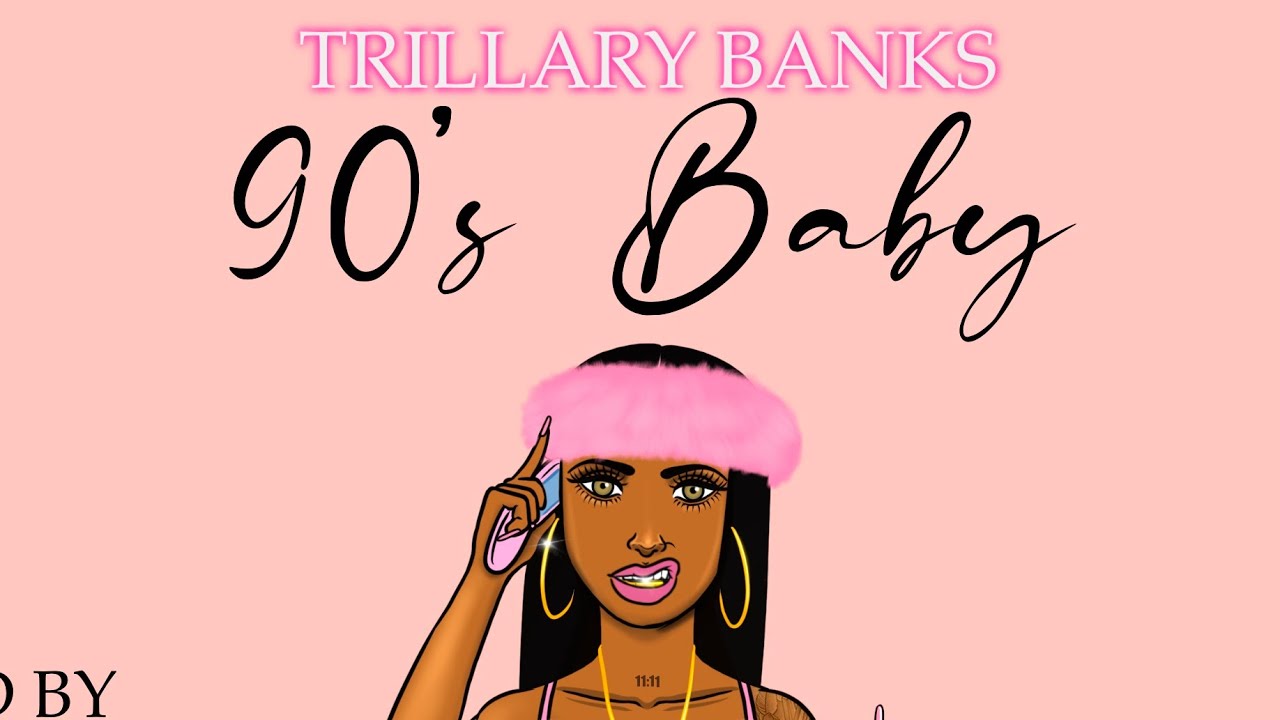 Trillary Banks #90sBaby Full Mixtape - YouTube