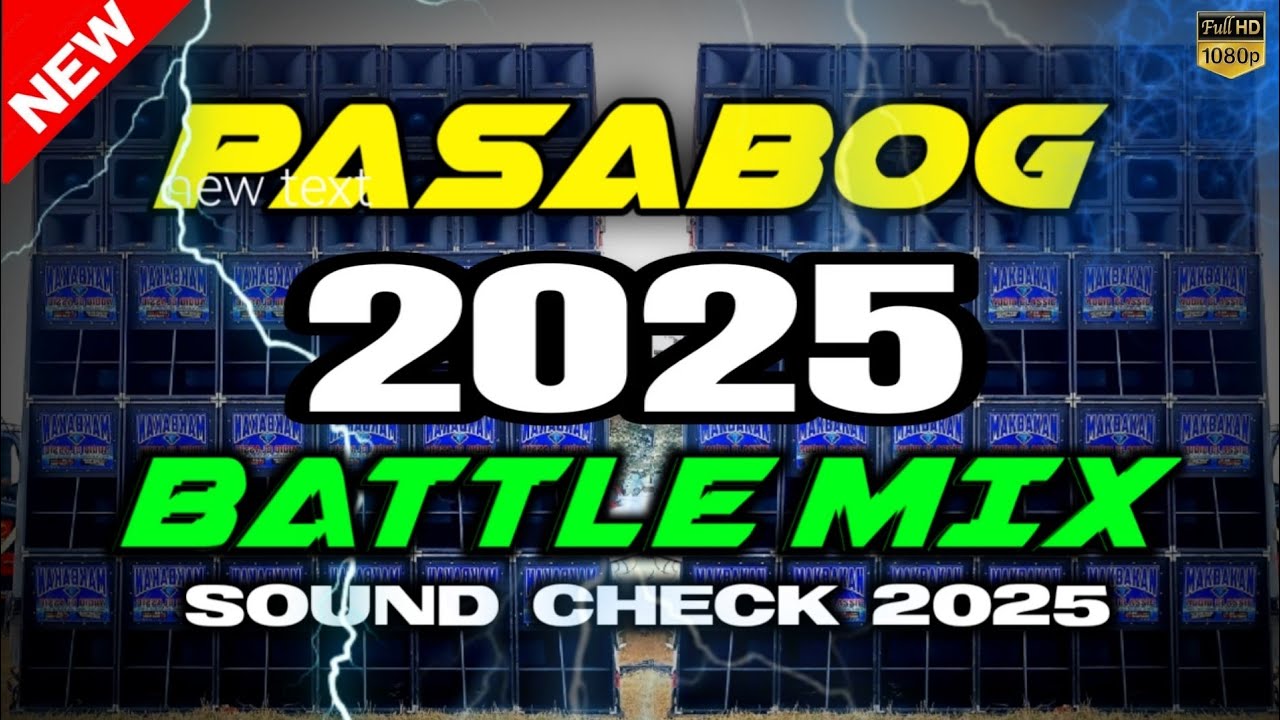 💥NEW PASABOG BATTLE MIX 2025 SOUND CHECK NONSTOP REMIX - YouTube