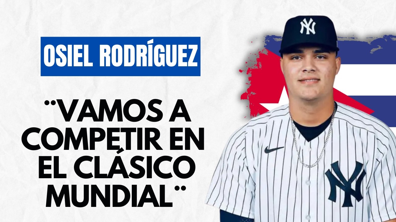 Osiel Rodríguez y el plan para disputar el Clásico Mundial de Beisbol ...