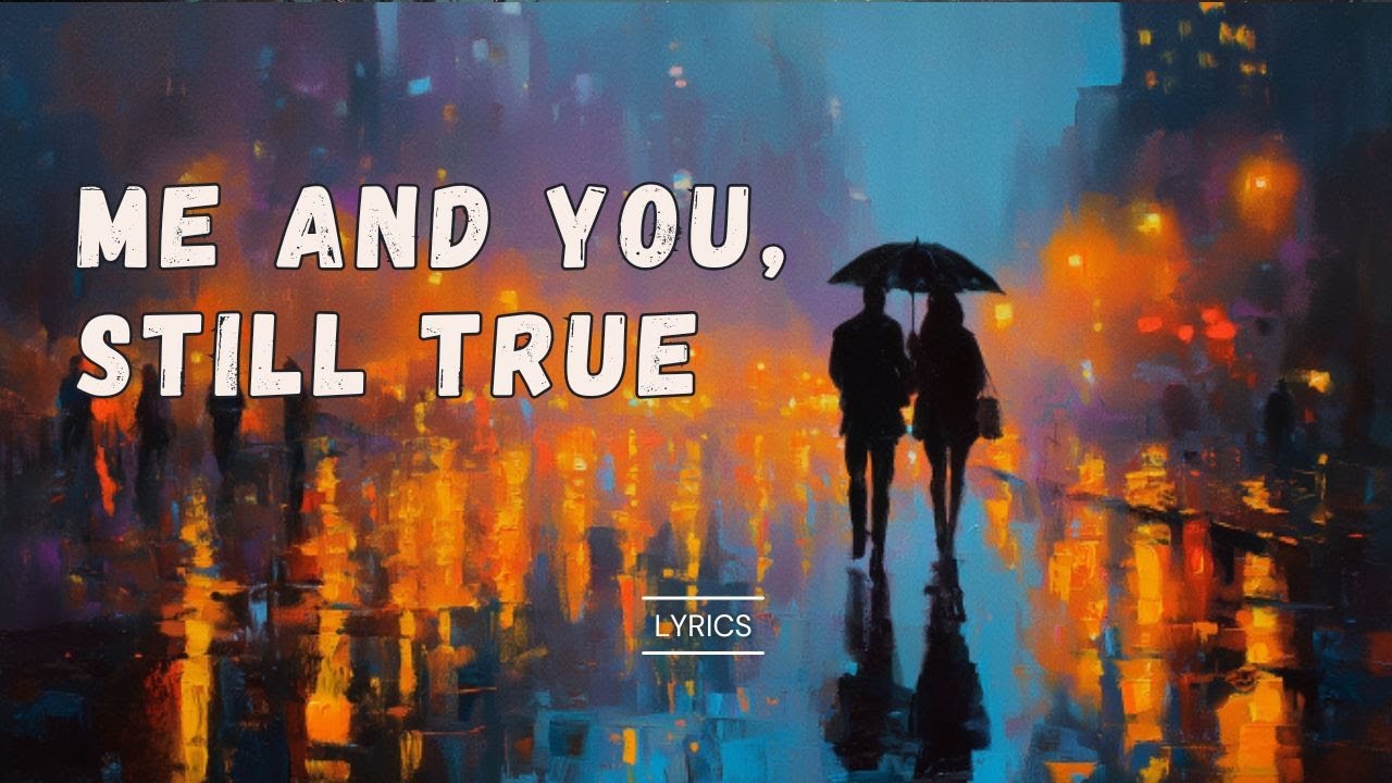 Me and You, Still True: A Love That Outlasts Time 💖🎸 - YouTube
