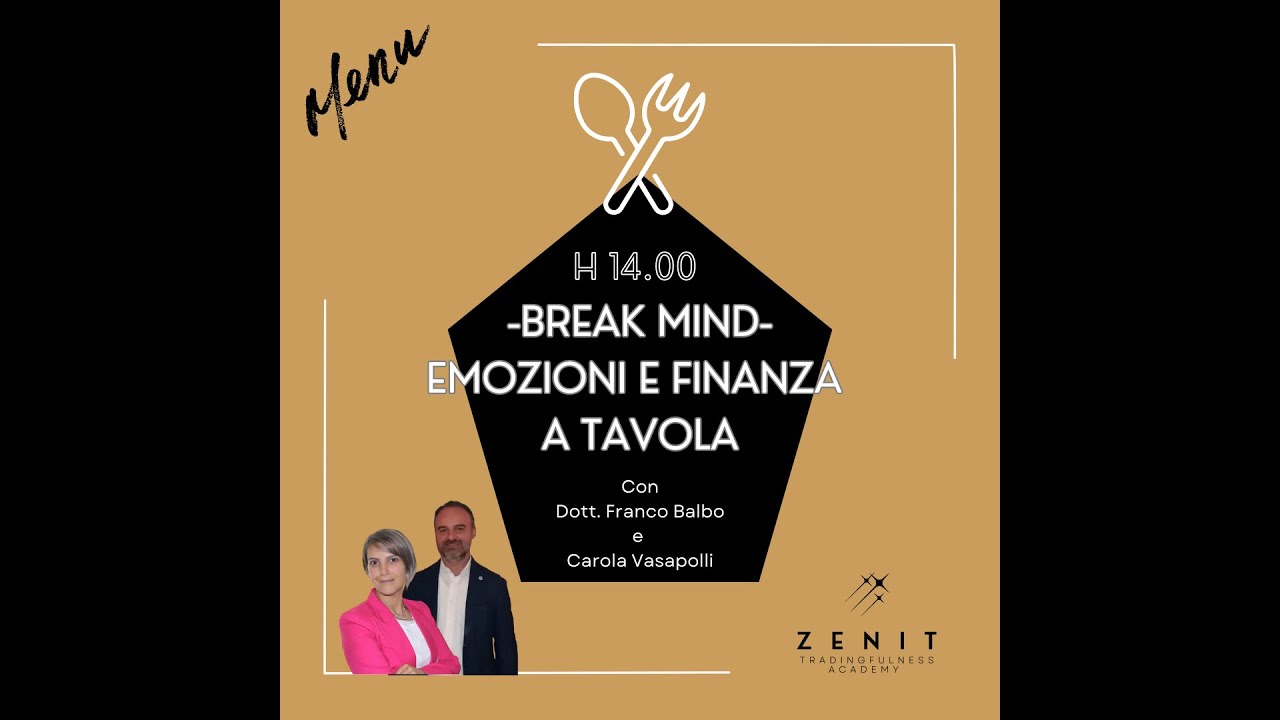 Break Mind - Emozioni e Finanza a tavola 03 10 2023 - YouTube