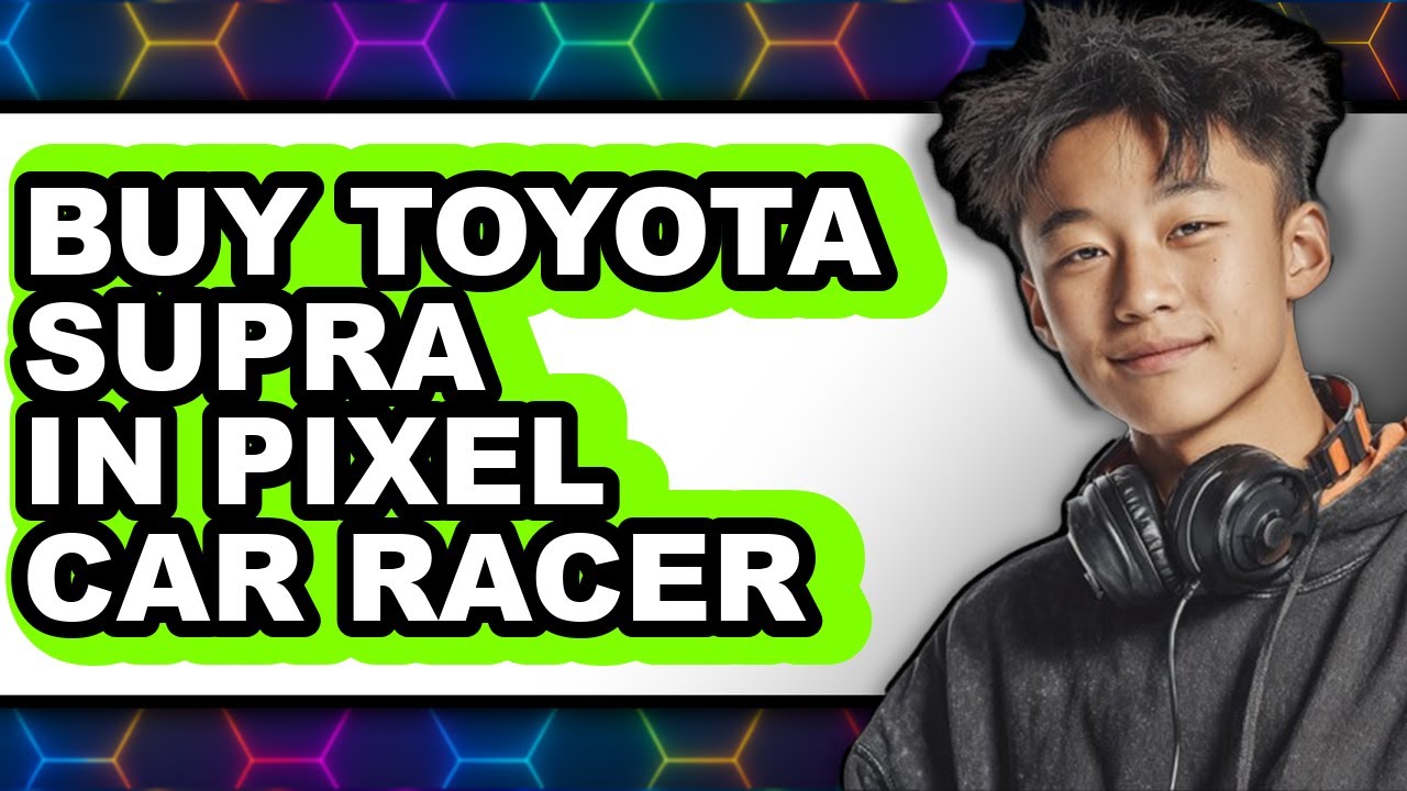 How To Buy Toyota Supra In Pixel Car Racer - Full Guide - YouTube