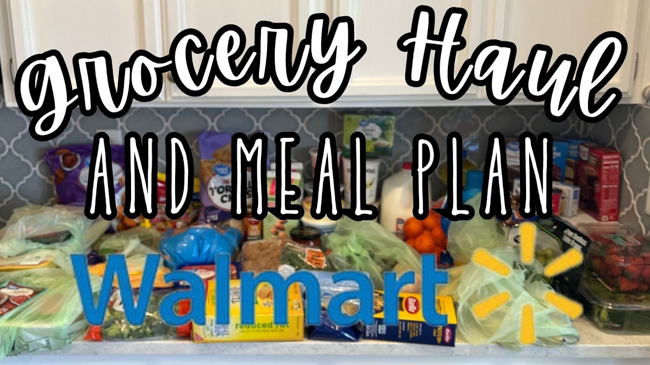 Realistic Walmart Grocery Haul for My Family of 4 | Meal Plan | Molly ...