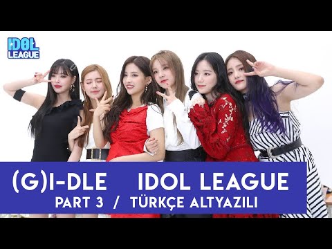 [Türkçe Altyazılı] (G)I-dle [IDOL LEAGUE] Bölüm 3