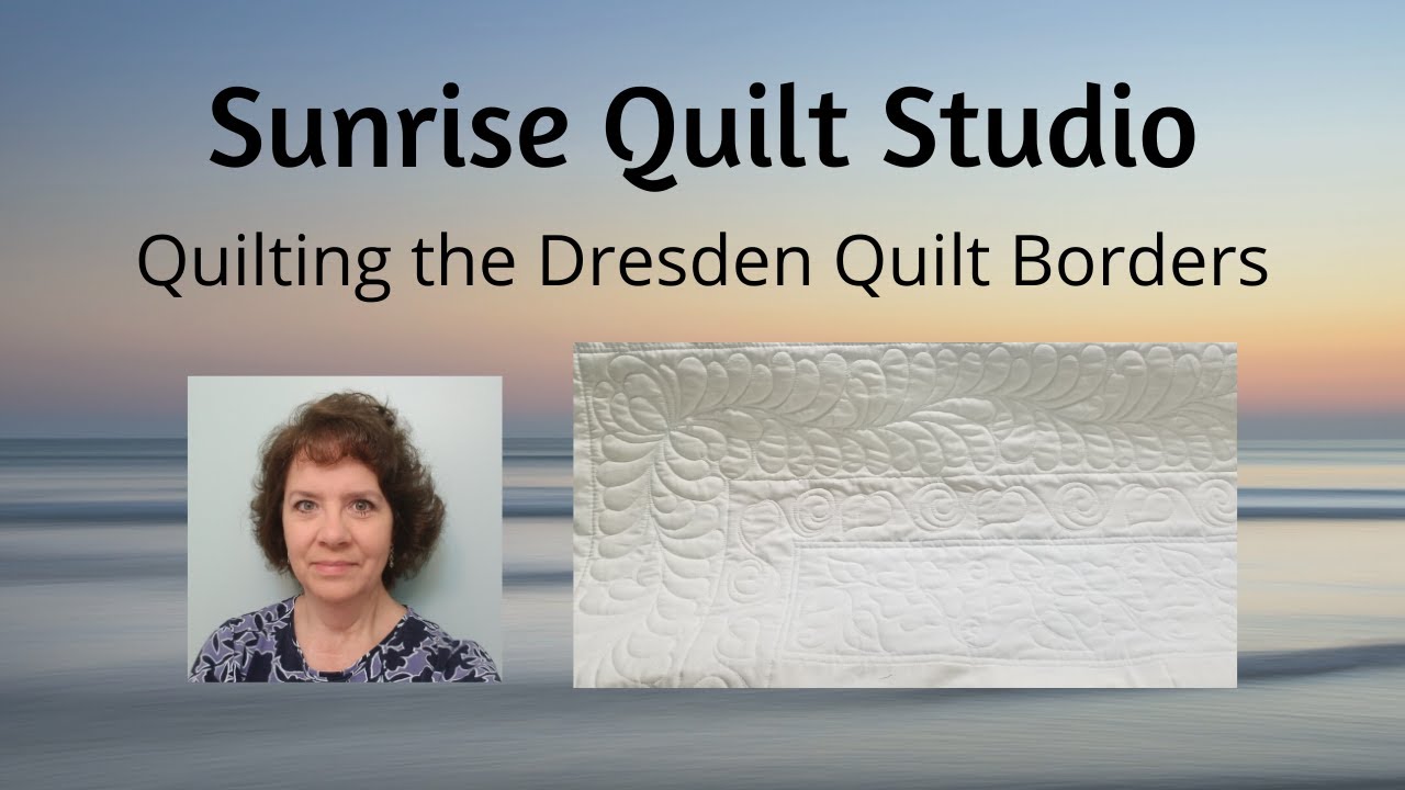 Quilting the Dresden Quilt Borders - YouTube