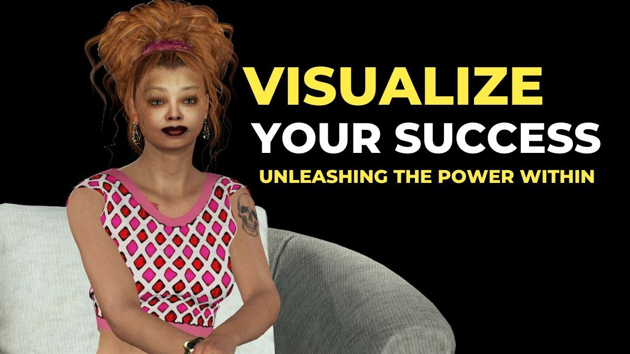 Visualize Your Success: Unleashing the Power Within - YouTube