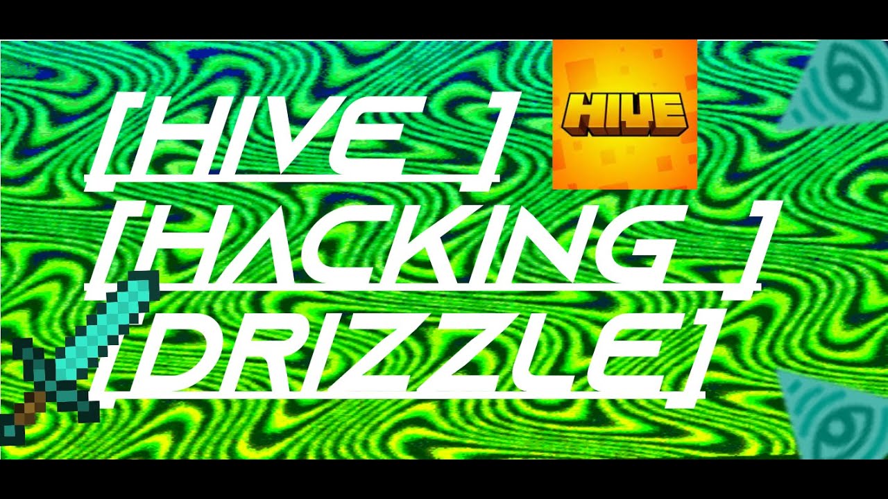 Hive Hacking [Drizzle Client] - YouTube