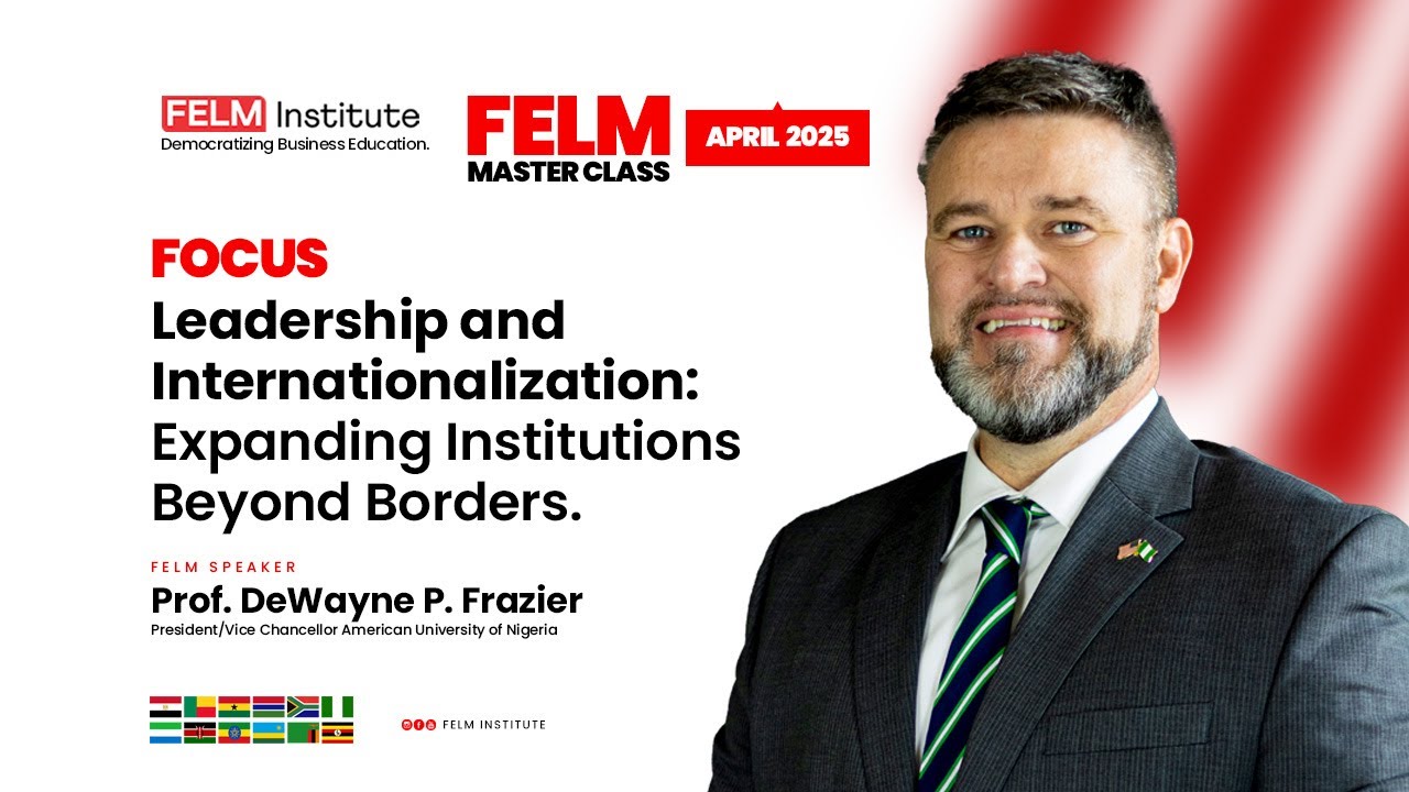 FELM MASTERCLASS (APRIL 2025) WITH PROF. DeWayne Frazier - YouTube