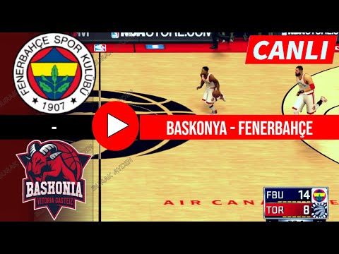 BASKONİA - FENERBAHÇE BASKETBOL MAÇI CANLI İZLE | NBA Türkçe Oyun